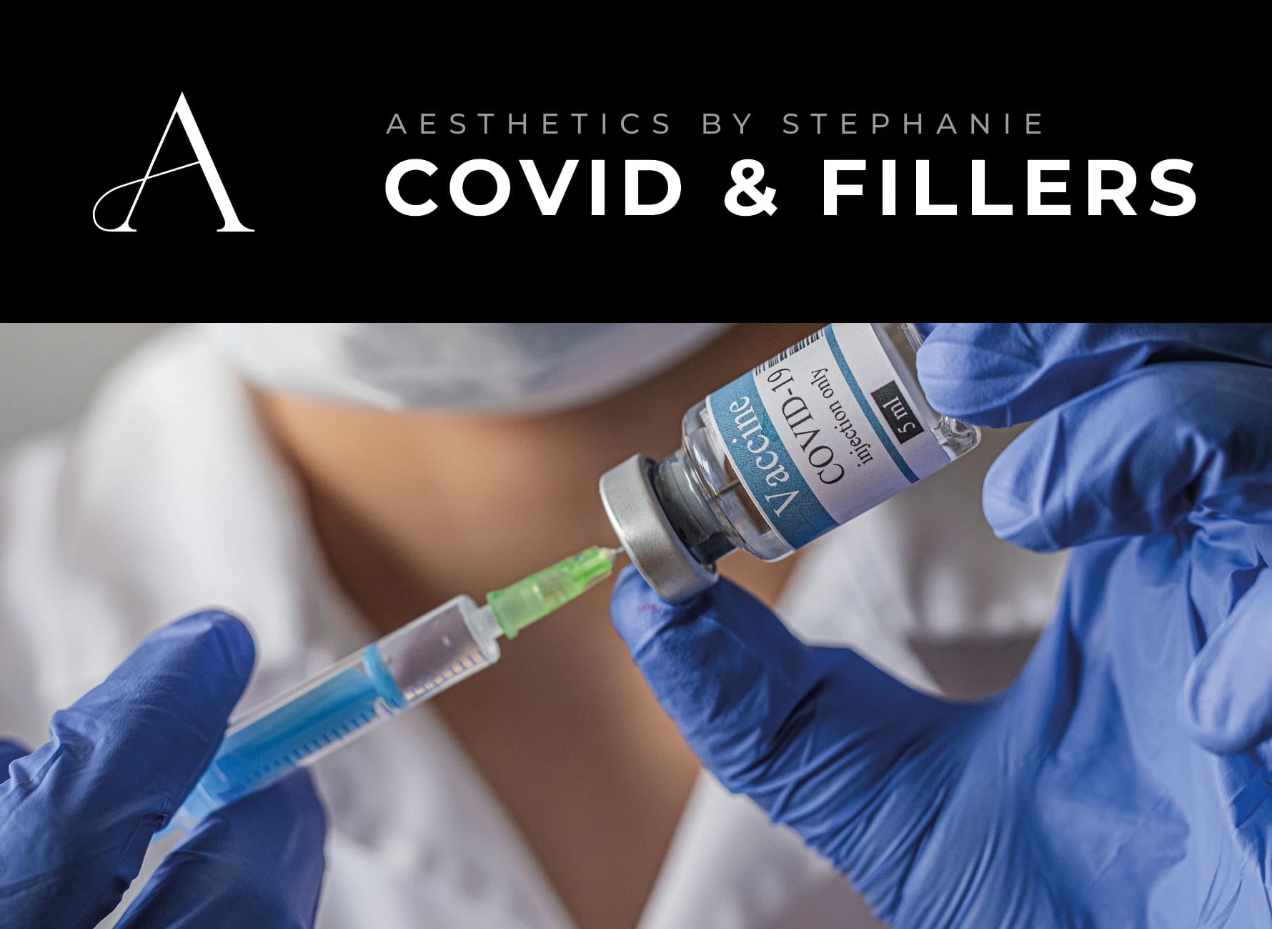 Covid-19 Vaccine & Fillers | Will My Filler Swell | Aesthetics By ...